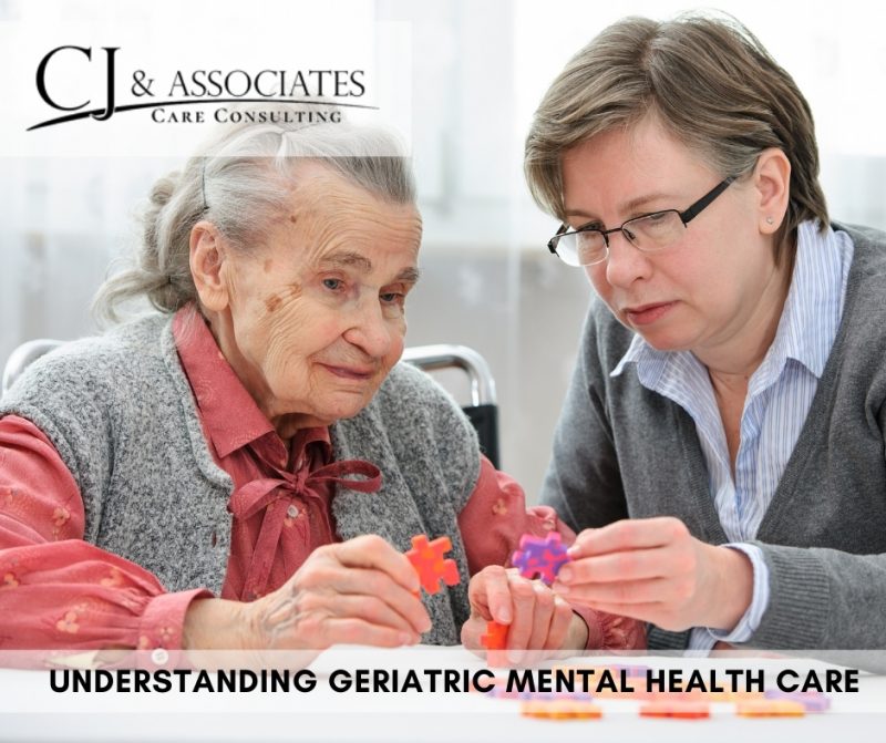 CJ & Associates Care - Understanding Geriatric Mental Health Care