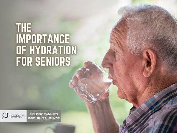 The Importance of Hydration for Seniors - CJ & Associates Care Consulting