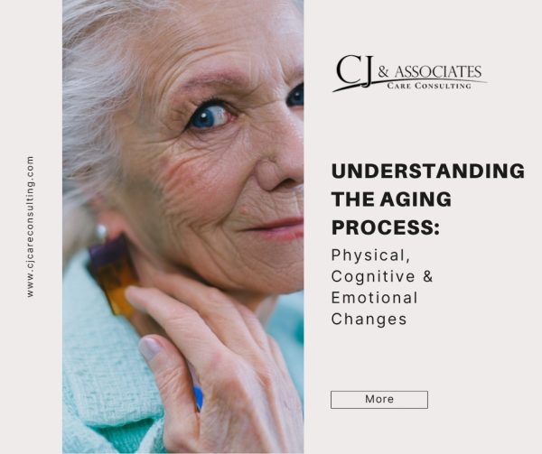 Understanding the Aging Process: Physical, Cognitive & Emotional Changes